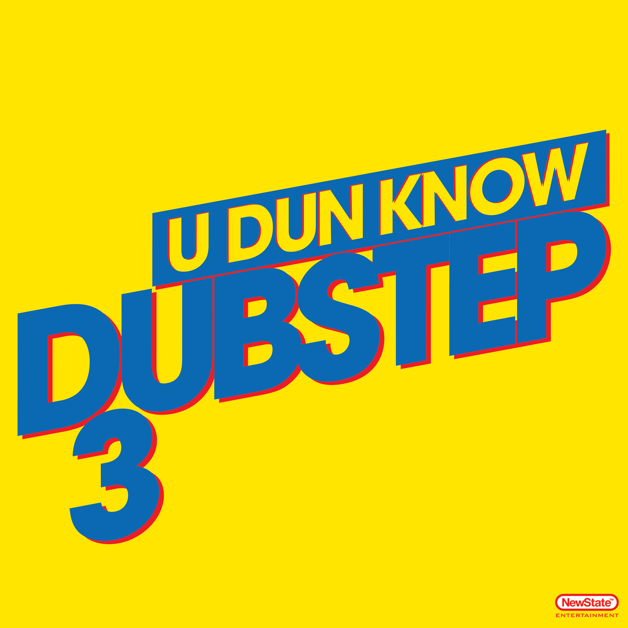 U Dun Know Dubstep 3 - New State Music