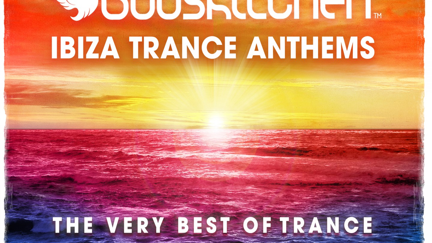 Godskitchen Ibiza Trance Anthems - New State Music